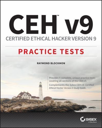Ceh V9: Certified Ethical Hacker Version 9 Practice Tests by Blockmon ...