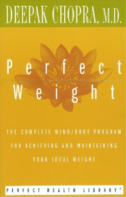 Deepak Chopra Perfect Weight (Paperback) Perfect Health Library | eBay