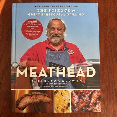 Meathead : The Science of Great Barbecue and Grilling by Rux Martin and ...