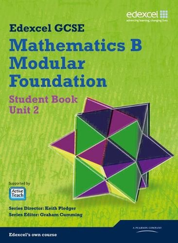 GCSE Mathematics Edexcel 2010: Spec B Foundation Unit 2 Student Book by ...