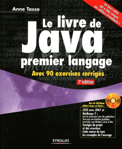 Le livre de Java premier langage : Avec 90 exercices corriges (CD Inclus), Anne | eBay
