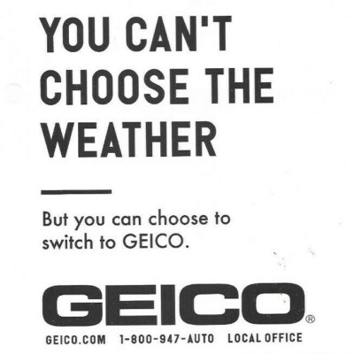 Geico Insurance Print Ad,Geico Magazine Ad, Geico You Cant Choose the ...