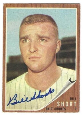 Autographed 1962 TOPPS BASEBALL #221 Bill Short Baltimore Orioles card ...
