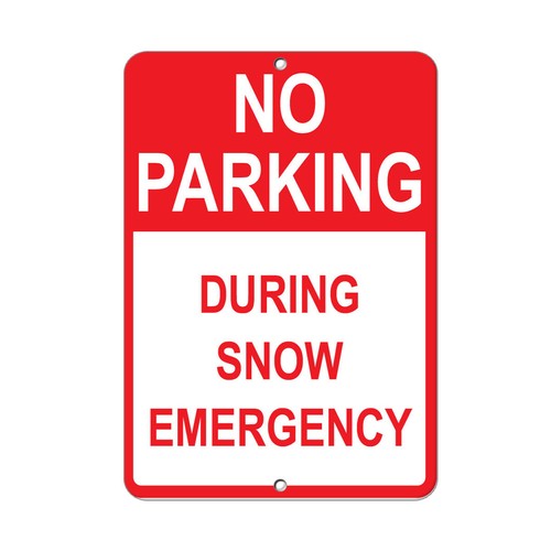 Vertical Metal Sign Multiple Sizes No Parking During Snow Emergency | eBay