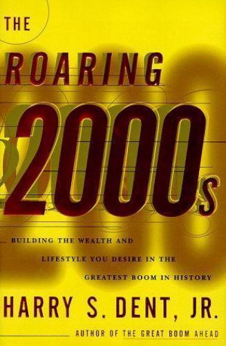 The Roaring 2000's by Harry S. Dent Jr. (Hardcover, 1998) dust jacket ...