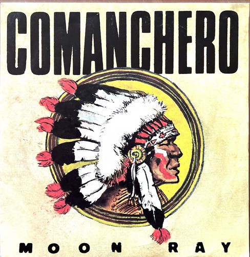 Moon Ray. 7" Comanchero | eBay