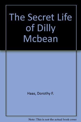 The SECRET LIFE OF DILLY MCBEAN 9780027382006 | eBay