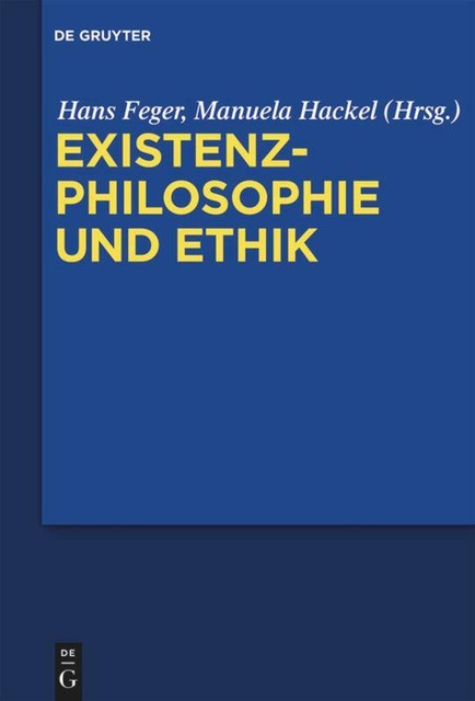 Existenzphilosophie und Ethik von Manuela Hackel Hans Feger (2013 ...
