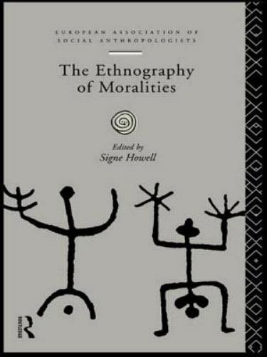 Ethnography of Moralities: By Singe Howell, Signe Howell | eBay