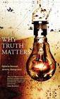 WHY TRUTH MATTERS By Jeremy Stangroom & Ophelia Benson - Hardcover **BRAND NEW** 9780826476081| eBay