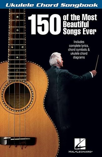 150 of the Most Beautiful Songs Ever (Ukulele Chord ... | eBay.de