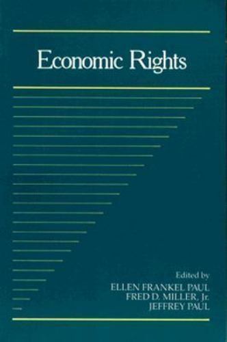 Economic Rights by Ellen Frankel Paul, Jeffrey Paul and Fred D. Miller ...
