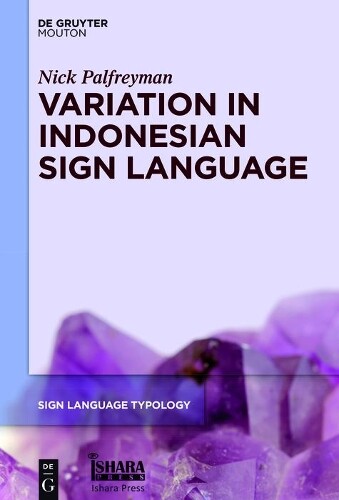 Nick Palfreyman Variation in Indonesian Sign Language (Relié ...