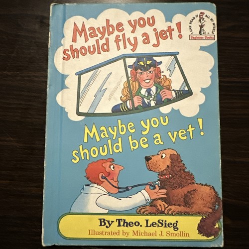 Vintage Dr. Seuss Maybe you should fly a jet! Maybe you should be a vet ...