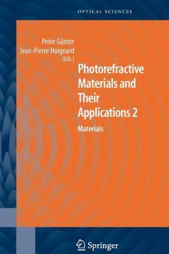 Springer Series in Optical Sciences Ser.: Photorefractive Materials and ...