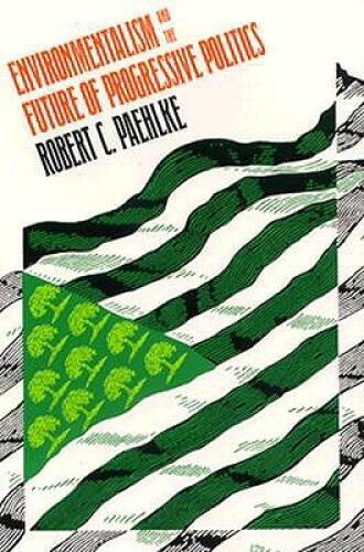 Environmentalism and the Future of Progressive Politics - Paperback ...
