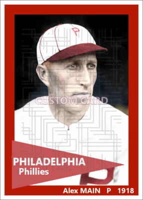 Alex Main - 1918 Philadelphia Phillies - 2.5 x 3.5 custom card (blank ...