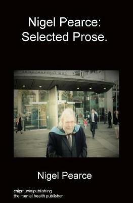 Nigel Pearce: Selected Prose. by Nigel Pearce (Hardcover, 2018) for ...