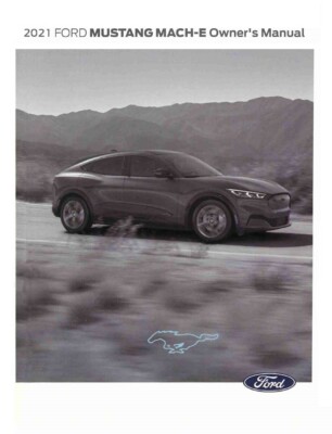 2021 Ford Mustang Mach E Owners Manual User Guide Reference Operator ...