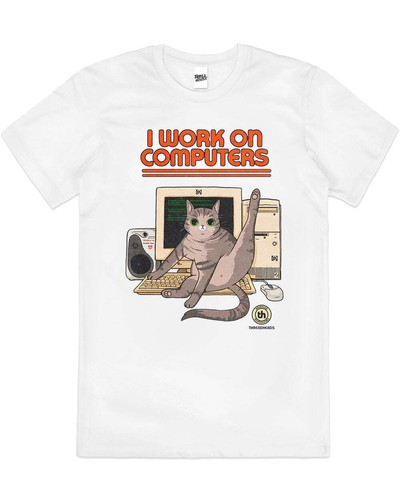 I Work on Computers Funny Cat Geek Nerd Cotton T-Shirt Unisex Tee White ...