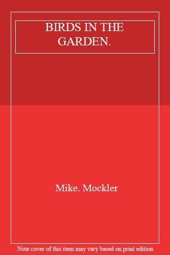 Birds In the Garden By Mike Mockler. 1850792178 | eBay