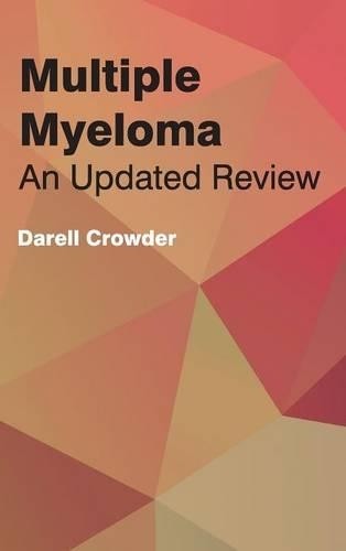 Multiple Myeloma: An Updated Review (Relié) 9781632422798 | eBay
