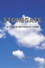 Stonegate: A Place Without Time 9781640798908 | eBay