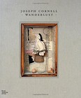 JOSEPH CORNELL: WANDERLUST By Lynda Hartigan & Sarah Lea - Hardcover ...