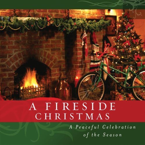 A Fireside Christmas (Audio CD, 9781602602359) A Peaceful Celebration ...