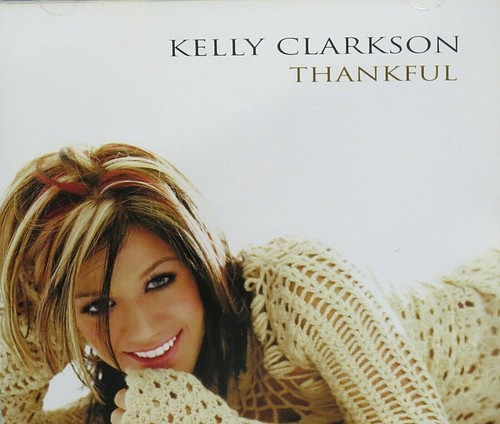 Thankful [Enhanced CD] by Kelly Clarkson (CD, 2003, BMG (distributor ...