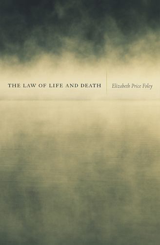 Law of Life and Death by Elizabeth Price Foley (2011, Hardcover) for ...