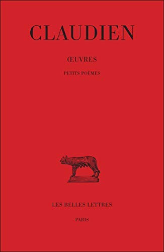 CLAUDIEN, OEUVRES: TOME IV: PETITS POEMES (BUDE CLAUDIEN) By Jean-louis ...