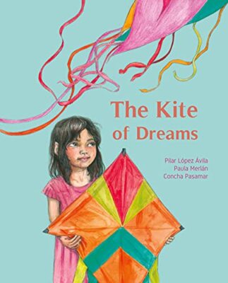 The Kite of Dreams, Avila, Paula-MerlAn, Pasama 9788416733682 Free ...