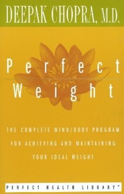 Deepak Chopra Perfect Weight (Taschenbuch) Perfect Health Library | eBay.de