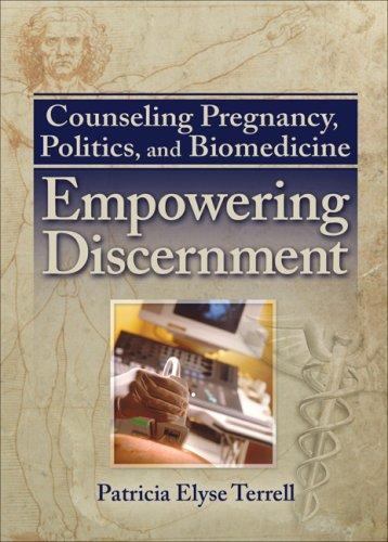 Counseling Pregnancy, Politics, and Biomedicine : Empowering ...