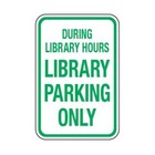 Library Parking Only During Hours - School Parking Signs | eBay
