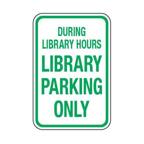 Library Parking Only During Hours - School Parking Signs | eBay