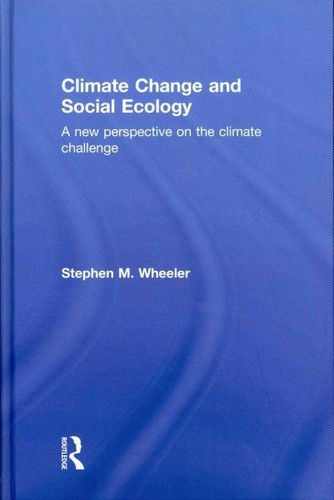 Climate Change and Social Ecology : A New Perspective on the Climate ...