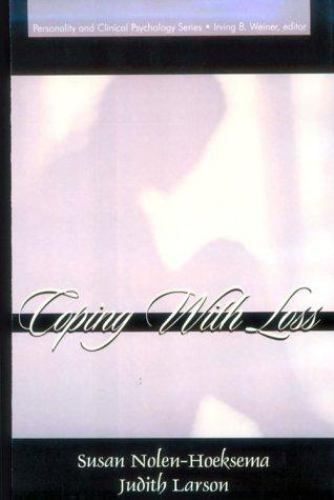 Coping with Loss by Susan Nolen-Hoeksema, Judith Larson and Judith M ...