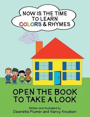 Now Is the Time to Learn Colors & Rhymes by Nancy Knudsen (English ...
