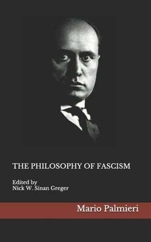 The Philosophy of Fascism by Nick W Sinan Greger: New | eBay