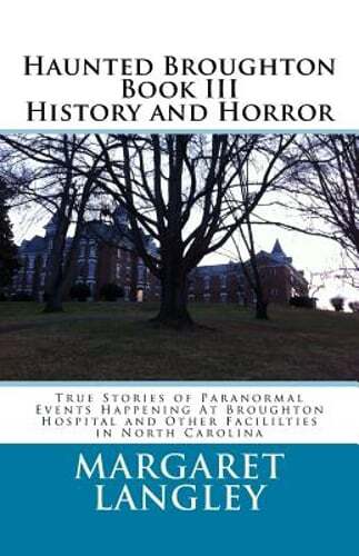 Haunted Broughton Book III History And Horror: True Stories of ...