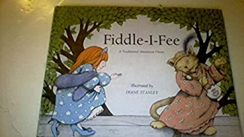 Fiddle-I-Fee : A Traditional American Chant Hardcover Diane Stanl ...