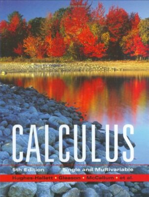 Calculus: Single and Multivariable by Hughes-Hallett, Deborah ...