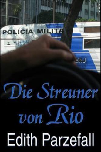 Die Streuner Von Rio : Thriller by Edith Parzefall (2013, Trade ...
