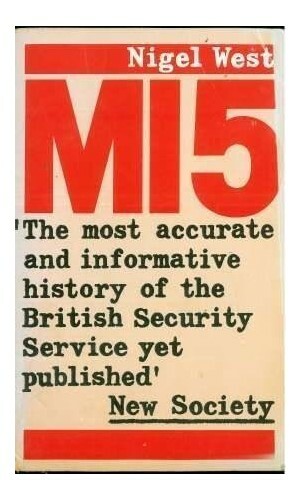 MI5: British Security Service Operations, 1909-45 by West, Nigel ...