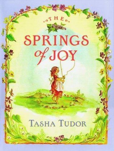The Springs Of Joy by Tasha Tudor 9780689818820| eBay