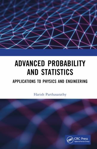 Advanced Probability and Statistics : Applications to Physics and ...