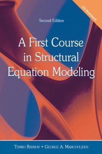 First Course in Structural Equation Modeling by George A. Marcoulides ...