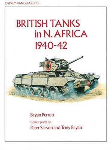 British Tanks in N. Africa, 1940-42 by Bryan Perrett and Peter Sarson ...